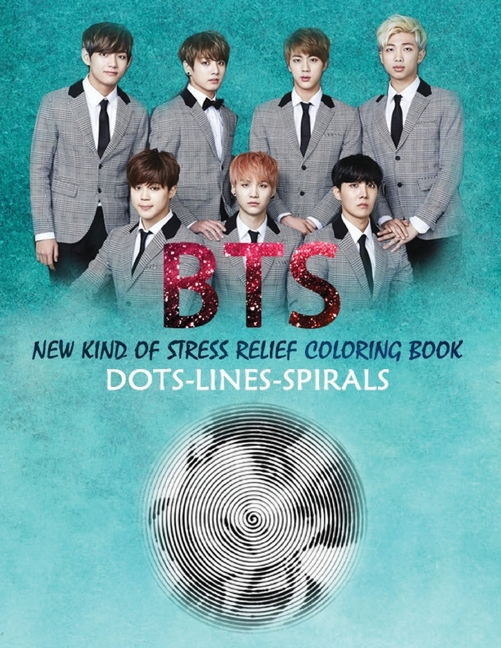 BTS Dots Lines Spirals Coloring Book Outside The Lines Coloring Book BTS Dots Lines Spirals Coloring Book Outside The Lines Coloring Book