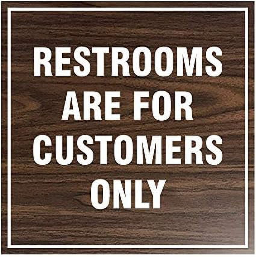 square restrooms are for customers sign with adhesive tape, mounts on ...