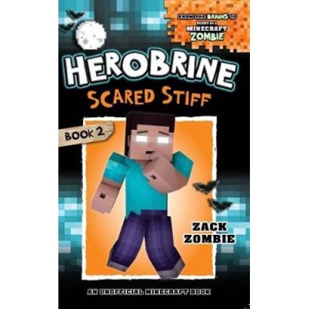 Herobrine Scared Stiff (Herobrine's Wacky Adventures #2) (Herobrine's ...