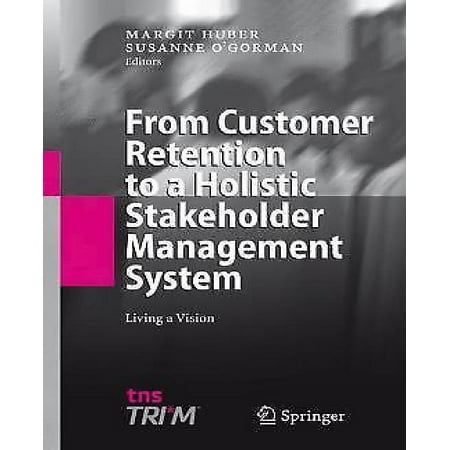 From Customer Retention to a Holistic Stakeholder Management System ...