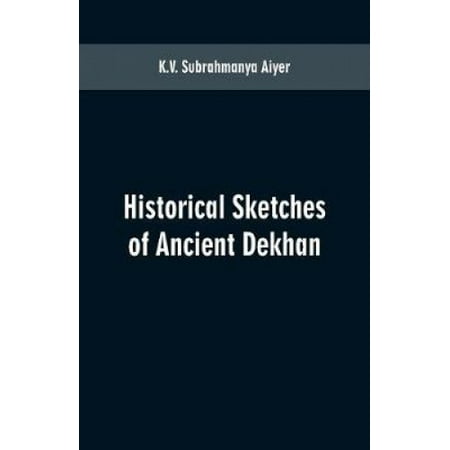 Historical sketches of ancient Dekhan | Walmart Canada
