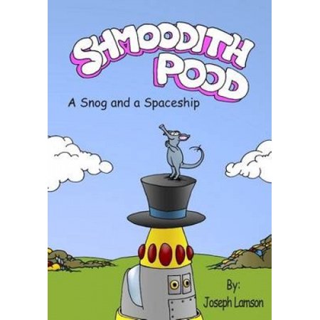 Shmoodith Pood: A Snog and a Spaceship | Walmart Canada