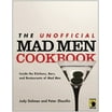 The Unofficial Mad Men Cookbook : Inside the Kitchens, Bars, and ...