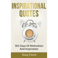 Daily Motivational Quotes: Greatest 365 Inspirational Quotes Book ...