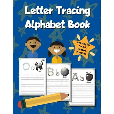 Letter Tracing Alphabet Book : ABC Learning Book for Kids - Toddlers ...