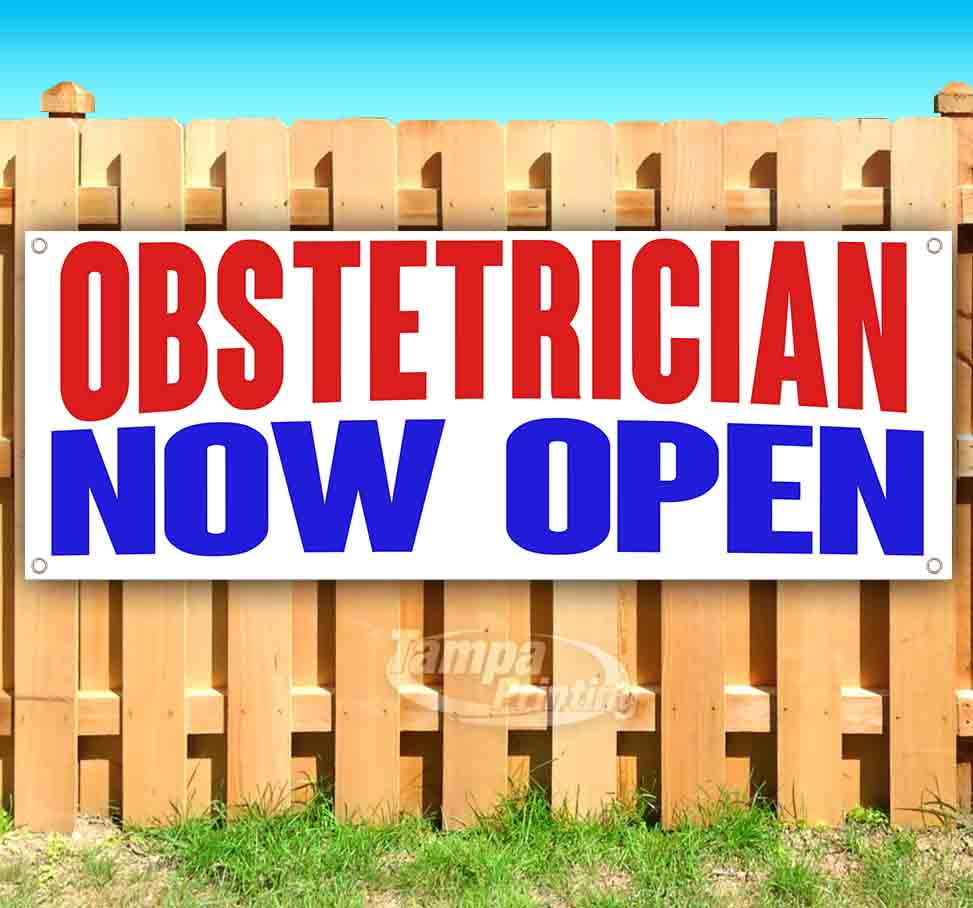 Obstetrician Now Open 13 oz Vinyl Banner With Metal Grommets - Walmart.com