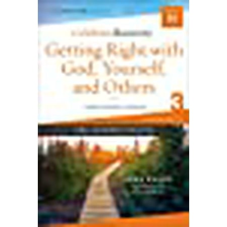 Getting Right with God, Yourself, and Others Participant's Guide 3: A ...