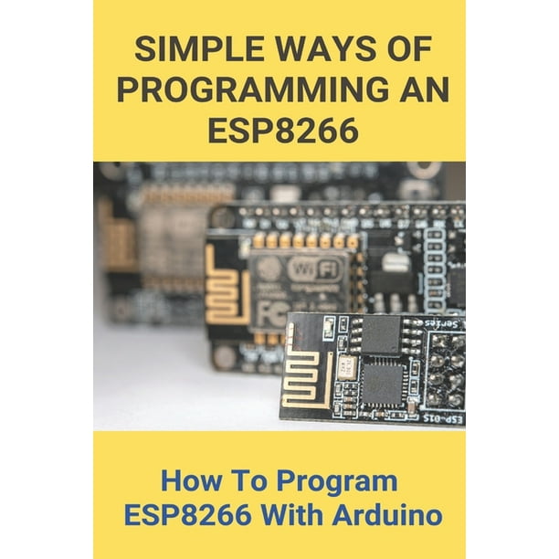 Simple Ways Of Programming An ESP8266 : How To Program ESP8266 With ...