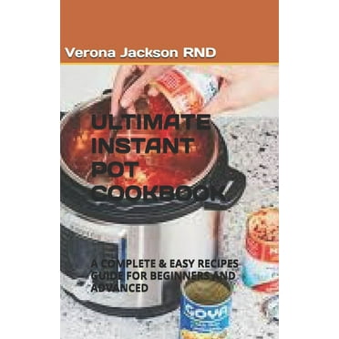 The Ultimate Instant Pot Cookbook: 500 Effortless & Delicious Instant ...