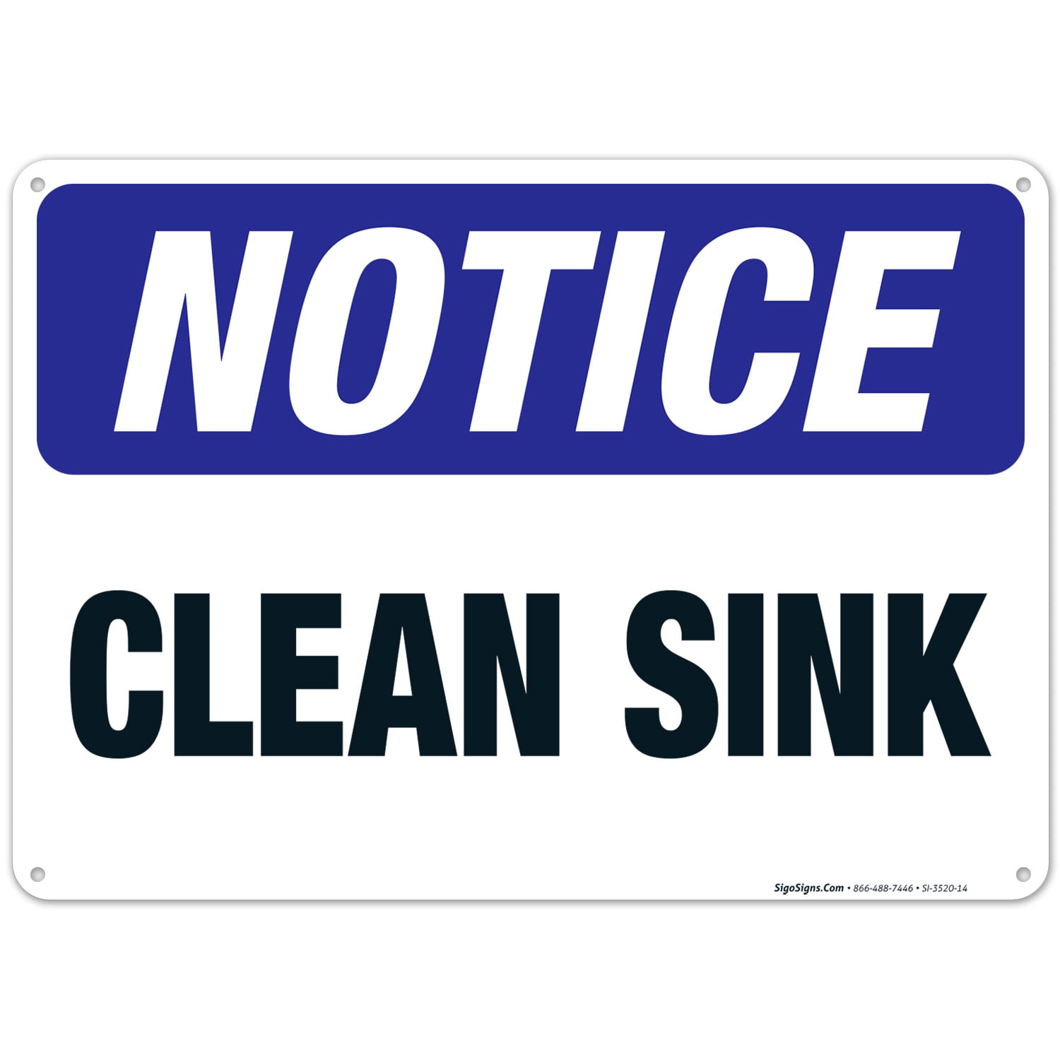 Clean Sink Sign, OSHA Notice Sign, 10x14 Aluminum - Walmart.com