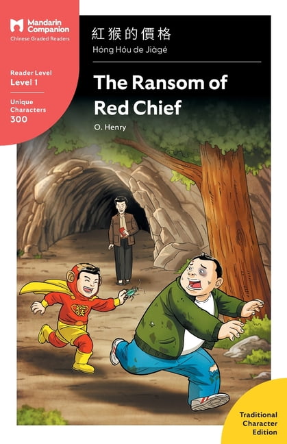 Mandarin Companion: The Ransom of Red Chief : Mandarin Companion Graded ...