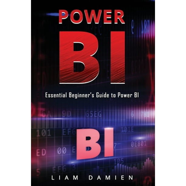 Power Bi: Power Bi : Essential Beginner's Guide to Power BI (Series #1 ...