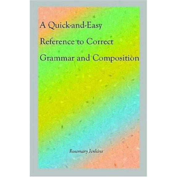 Pre-Owned A Quick-And-Easy Reference to Correct Grammar and Composition ...