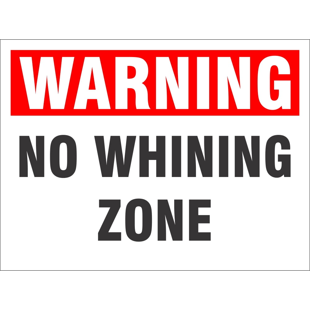 Signs ByLITA Warning - No Whining Zone | 9 x 12 Novelty Plastic Sign ...