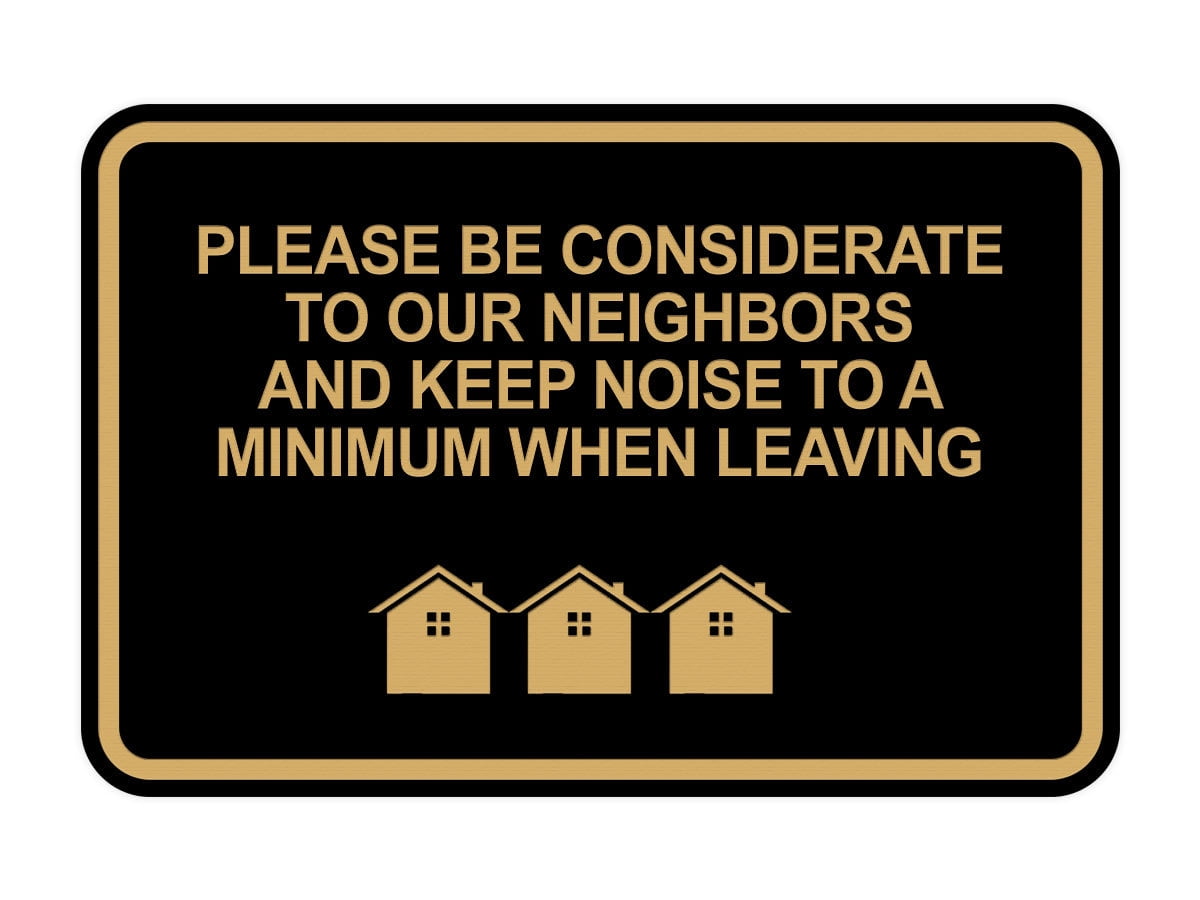 Signs ByLITA Classic Framed, Please Be Considerate to Our Neighbors and ...