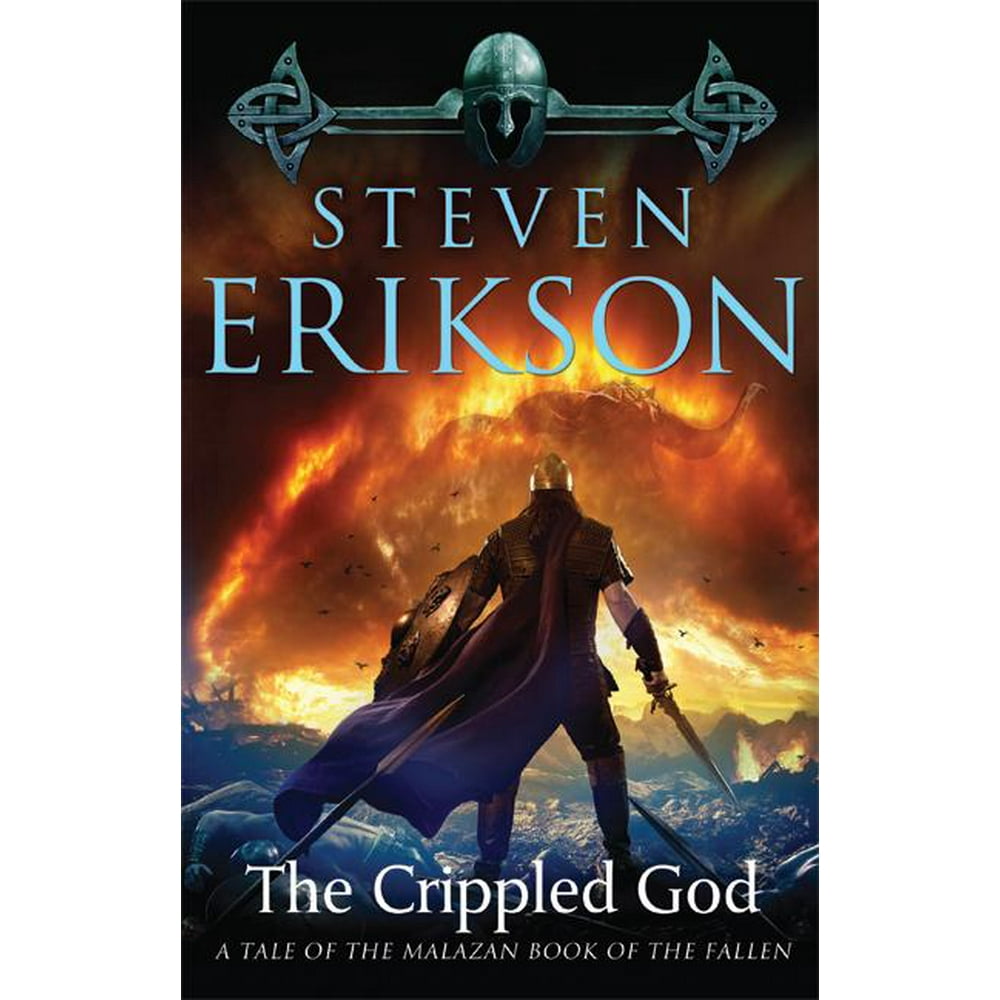 Malazan Book of the Fallen, 10: The Crippled God : Book Ten of the ...