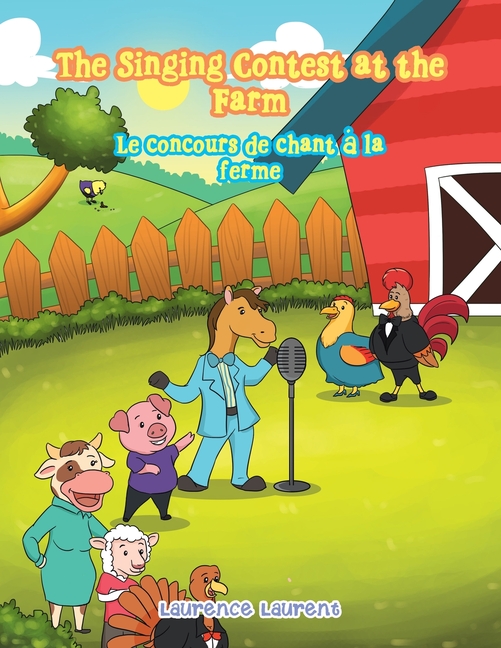 The Singing Contest at the Farm : Le Concours De Chant À La Ferme ...