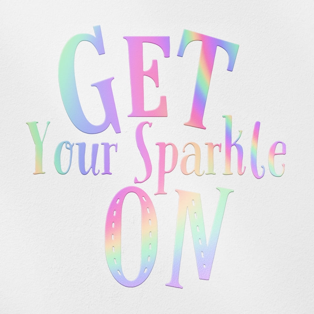 Transparent Decal Stickers Of Get Your Sparkle On (Hologram) Premium ...