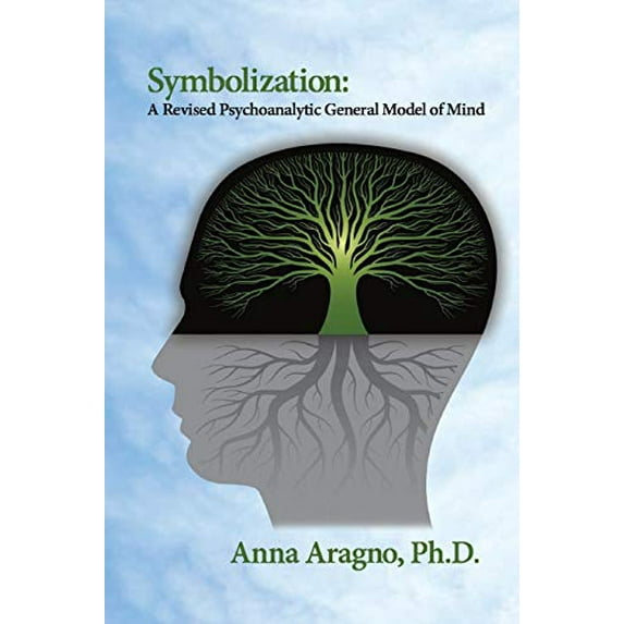 Pre-Owned Symbolization: A Revised Psychoanalytic General Model of Mind ...