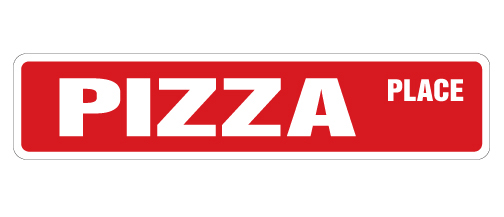 PIZZA PLACE Street Sign new parlor shop oven pizzeria | Indoor/Outdoor ...
