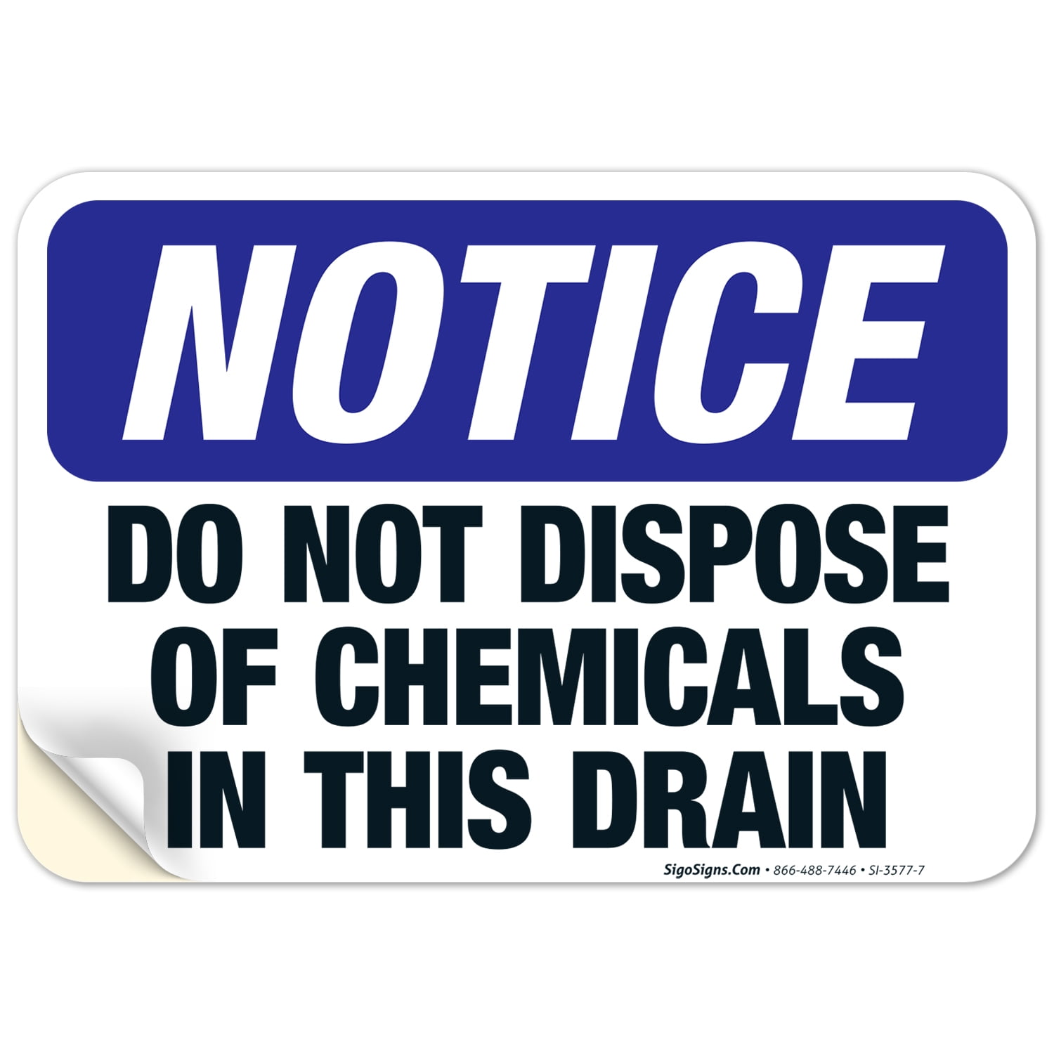 Do Not Dispose Of Chemicals In This Drain Sign, OSHA Notice Sign, 10x7 ...