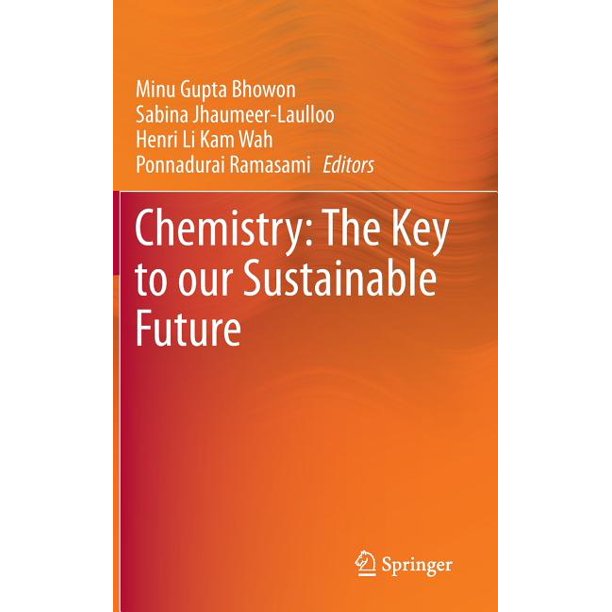 Chemistry: The Key to Our Sustainable Future (Hardcover) - Walmart.com