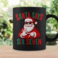 Christmas Santa Says 6 7 Gen Z Meme Holiday Humor Coffee Mugs - Walmart.com