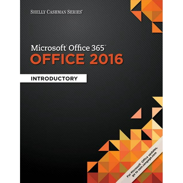 Shelly Cashman Series Microsoft Office 365 And Office 2016 Introductory