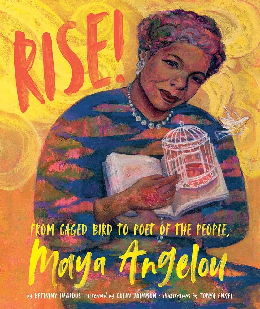 Rise! : From Caged Bird to Poet of the People, Maya Angelou (Hardcover ...