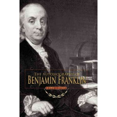 The Autobiography Of Ben Franklin (Hardcover) - Walmart.com