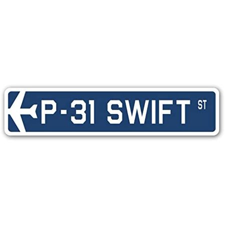P-31 Swift Street Sign Air Force Aircraft Military | Indoor/Outdoor ...
