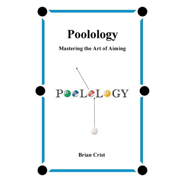 Poolology - Mastering the Art of Aiming (Paperback) - Walmart.com
