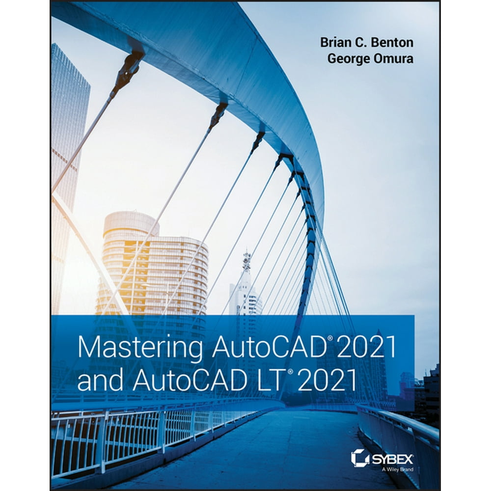 Mastering AutoCAD 2021 And AutoCAD LT 2021 Edition 2 Paperback mastering-autocad-2021-and-autocad-lt-2021-edition-2-paperback