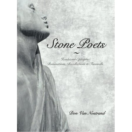 Stone Poets: Headstone Epitaphs: Ruminations, Recollections & Farewells ...