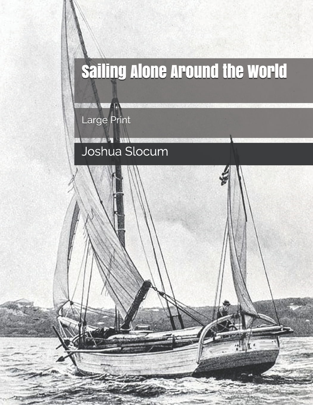 Sailing Alone Around The World Large Print Paperback