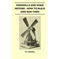 Wind Energy for the Rest of Us : A Comprehensive Guide to Wind Power ...