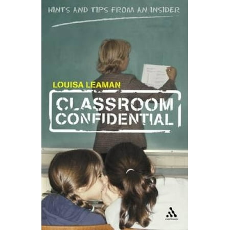 Classroom Confidential: Hints and Tips from an Insider (Continuum ...