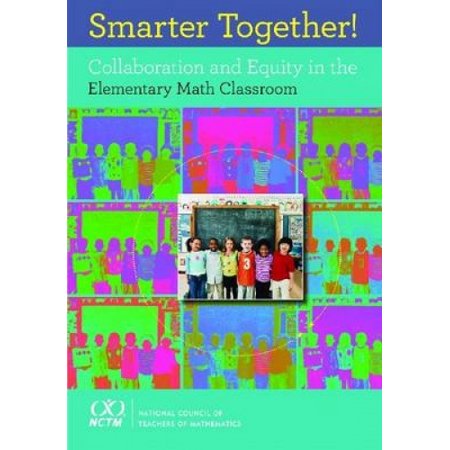 Smarter Together!: Collaboration and Equity in the Elementary Math ...