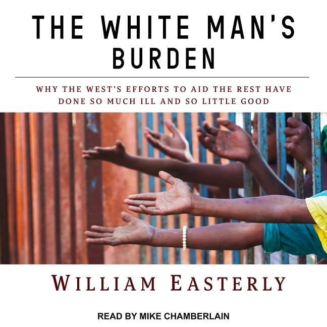 The White Man's Burden (Audiobook) - Walmart.com
