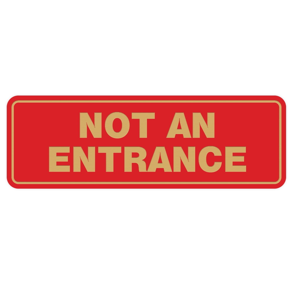 Standard Not An Entrance Sign - Red / Gold - Large 3" X 9" - Walmart.com