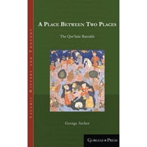 Islamic History and Thought A Place Between Two Places: The Qur'aanic ...