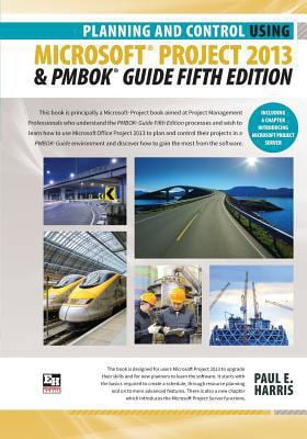 Pre-Owned Planning and Control Using Microsoft Project 2013 and PMBOK ...