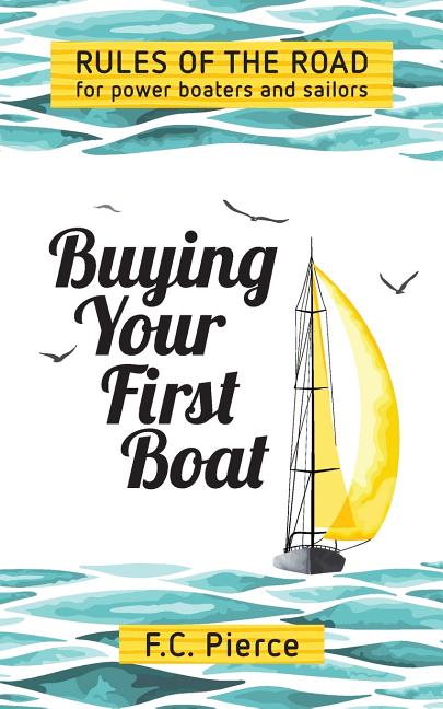 Buying Your First Boat : Rules of the Road for Power Boaters and ...