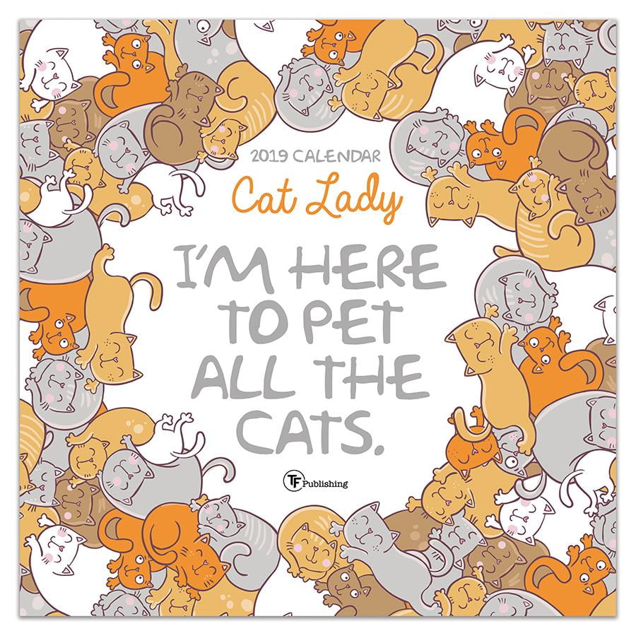 2019 Cat Lady 12" x 12" January 2019-December 2019 Wall Calendar ...