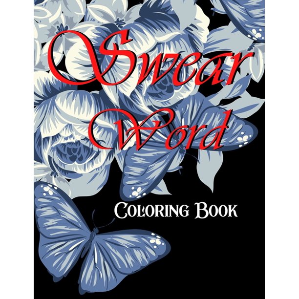 Swear word coloring book. : Adult swear & motivational coloring book ...