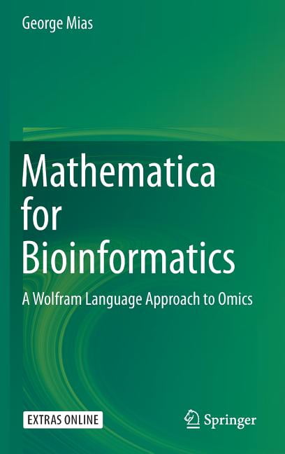 Mathematica for Bioinformatics : A Wolfram Language Approach to Omics ...