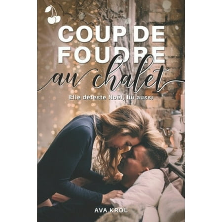 Coup de foudre au chalet [French] | Walmart Canada