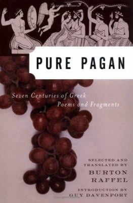 Pre-Owned Pure Pagan: Seven Centuries of Greek Poems and Fragments ...
