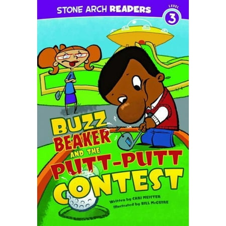 Buzz Beaker and the Putt-putt Contest (Stone Arch Readers Level 3: Buzz ...