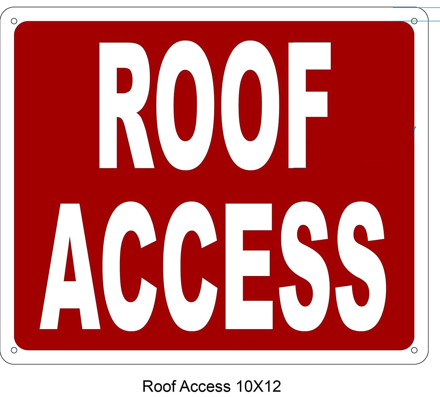 ROOF ACCESS SIGN (Aluminium Reflective , RED 10x12) - Walmart.com